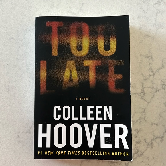 Other | Too Late Book By Colleen Hoover | Poshmark